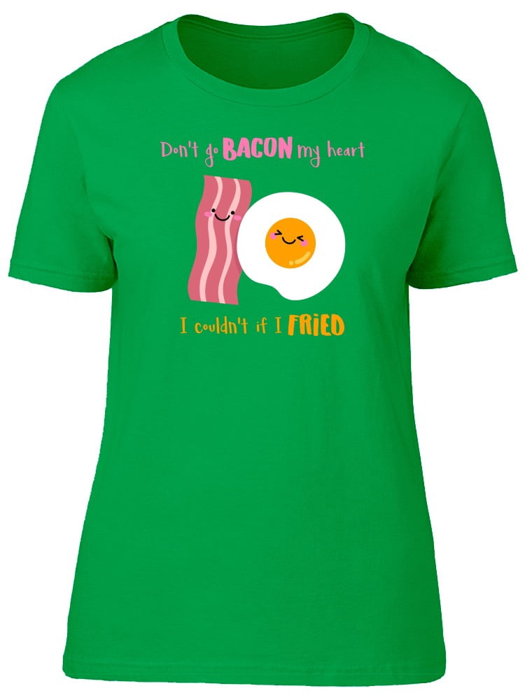 Cute Bacon And Fried Egg Tee Women's -Image by Shutterstock - Walmart.com