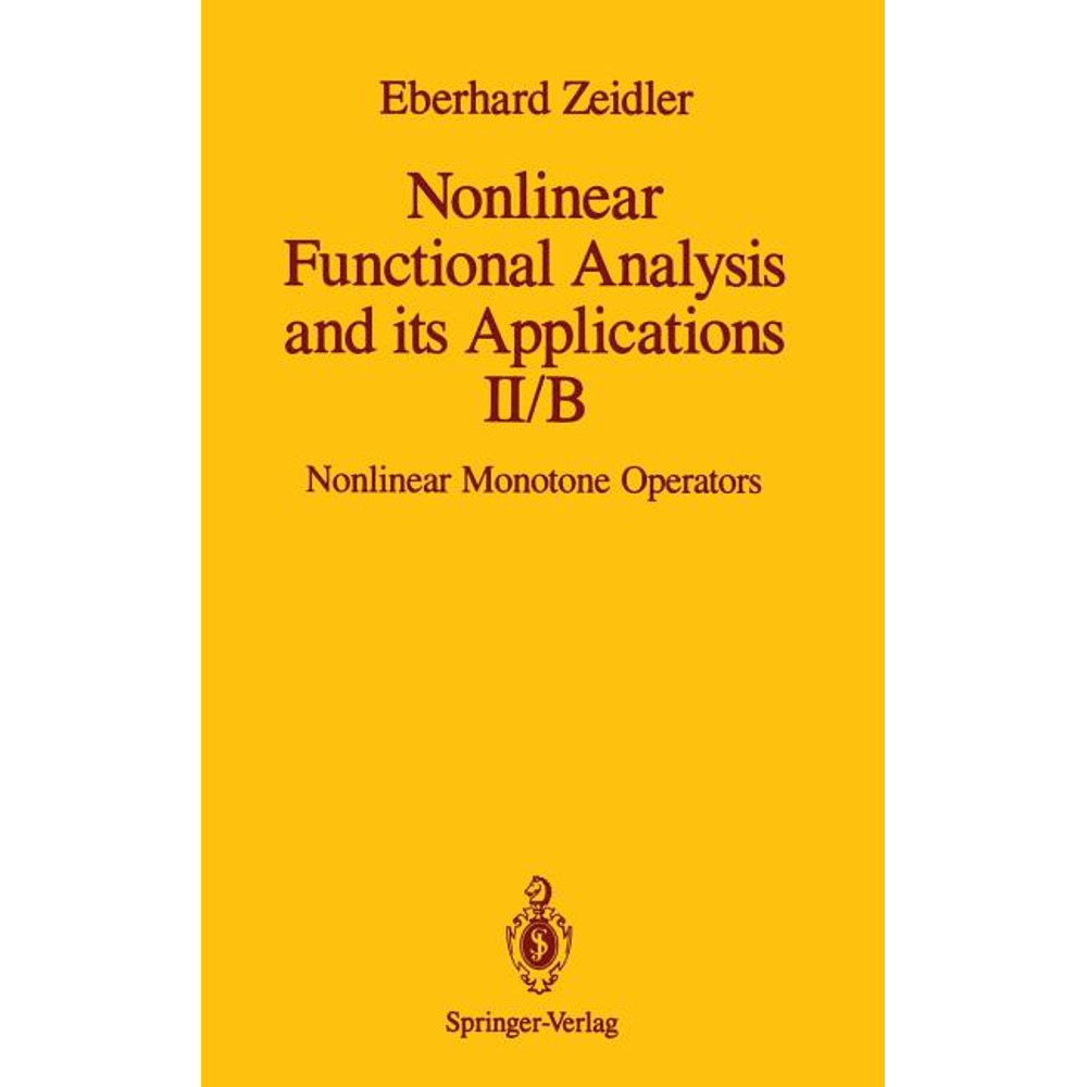 Nonlinear Functional Analysis And Its Applications Ii B Nonlinear Monotone Operators