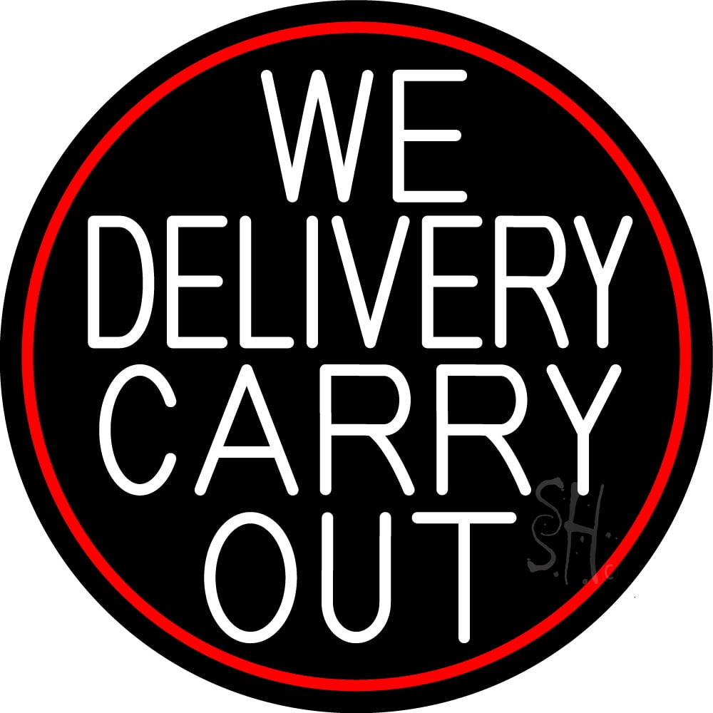 We Deliver Carry Out Oval With Red Border LED Neon Sign 18 x 18 ...