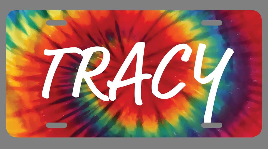Tracy Name Tie Dye Style License Plate Tag Vanity Novelty Metal | UV ...