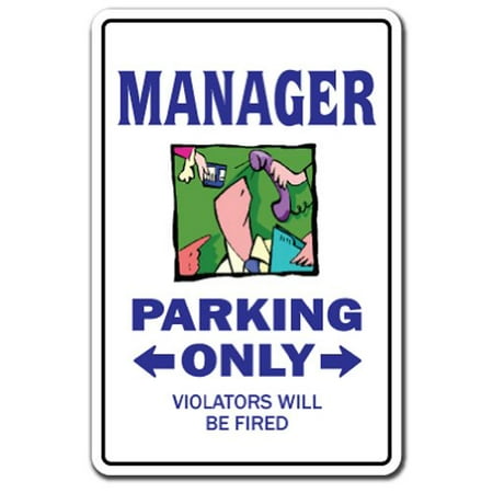 Manager Sign Management Parking Signs Retail boss Supervisor Department ...