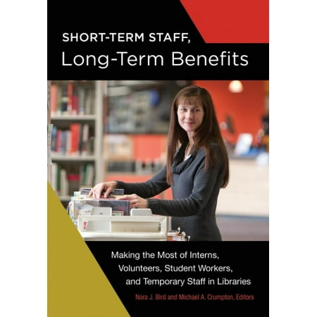 Short-Term Staff, Long-Term Benefits: Making the Most of Interns ...