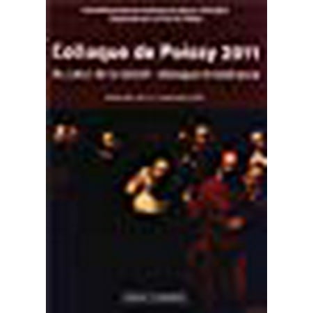 Colloque de Poissy 2011. Au coeur de la laïcité : dialogue et tolérance ...