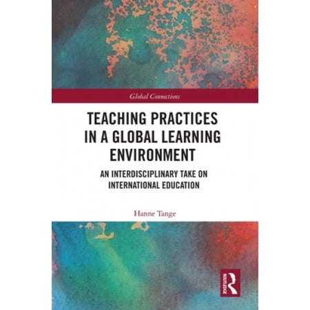 Teaching Practices in a Global Learning Environment: An ...