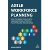 Free Shipping! Agile Workforce Planning: How to Align People with ...