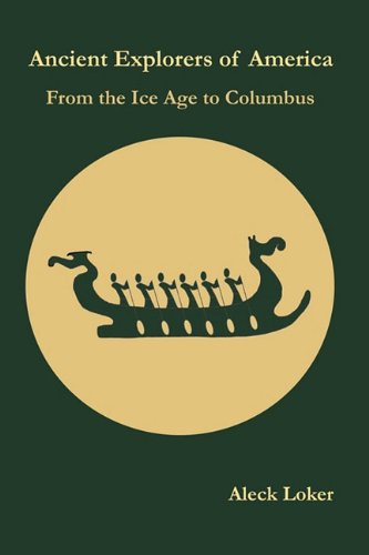 Pre-Owned Ancient Explorers of America: From the Ice Age to Columbus ...