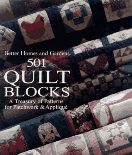 Pre-Owned Better Homes and Gardens 501 Quilt Blocks: A Treasury of Patterns for Patchwork ...