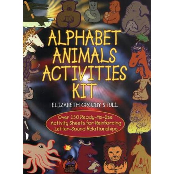 Pre-Owned Alphabet Animals Activities Kit : Over 150 Ready-To0use ...