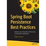 Spring Boot Persistence Best Practices: Optimize Java Persistence ...
