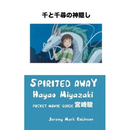 Spirited Away: Hayao Miyazaki: Pocket Movie Guide | Walmart Canada