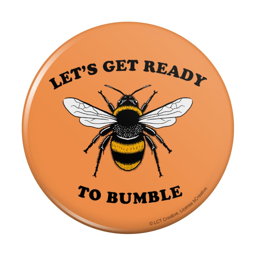 Let's Get Ready to Bumble Bee Rumble Funny Humor Pinback Button Pin ...