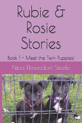 Pre-Owned Rubie & Rosie Stories: Book 1 - Meet the Twin Puppies ...