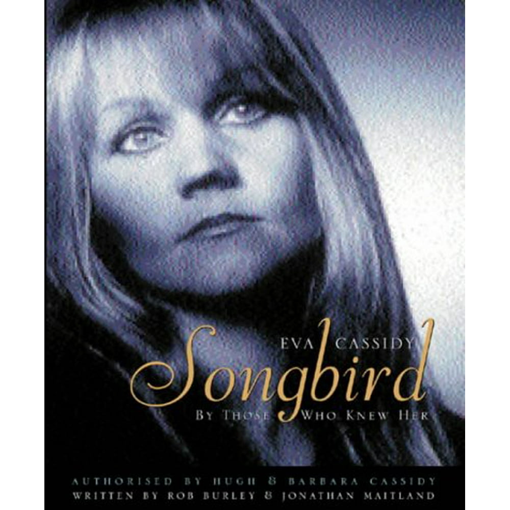 Eva Cassidy Songbird Hardcover