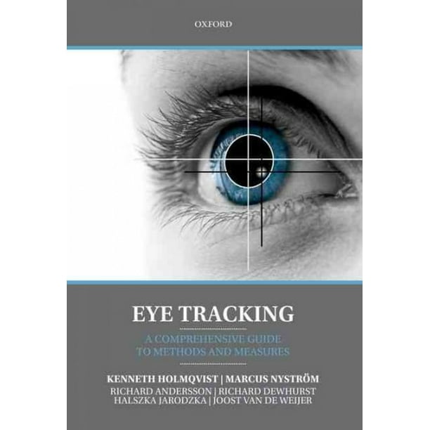 Eye Tracking : A Comprehensive Guide to Methods and Measures (Paperback ...