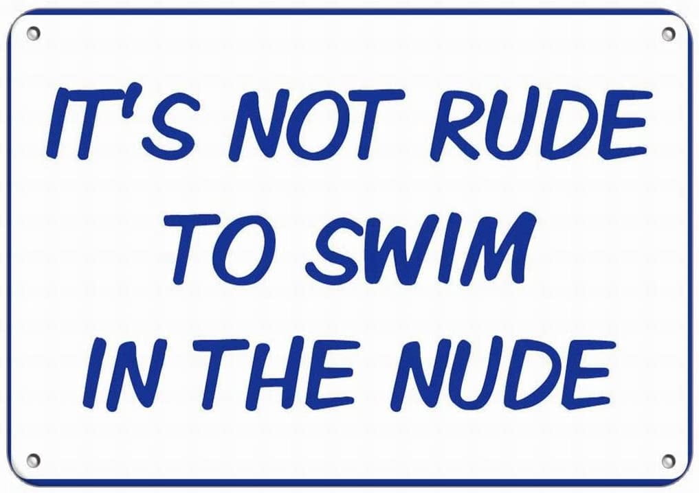 Safety Sign 12x16 Danger Sign It's Not Rude to Swim in The Nude ...