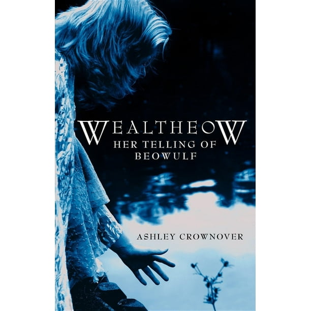 Wealtheow : Her Telling of Beowulf (Paperback) - Walmart.com