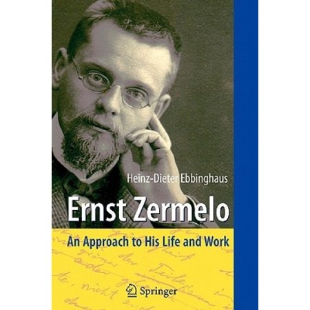 Ernst Zermelo: An Approach to His Life and Work | Walmart Canada