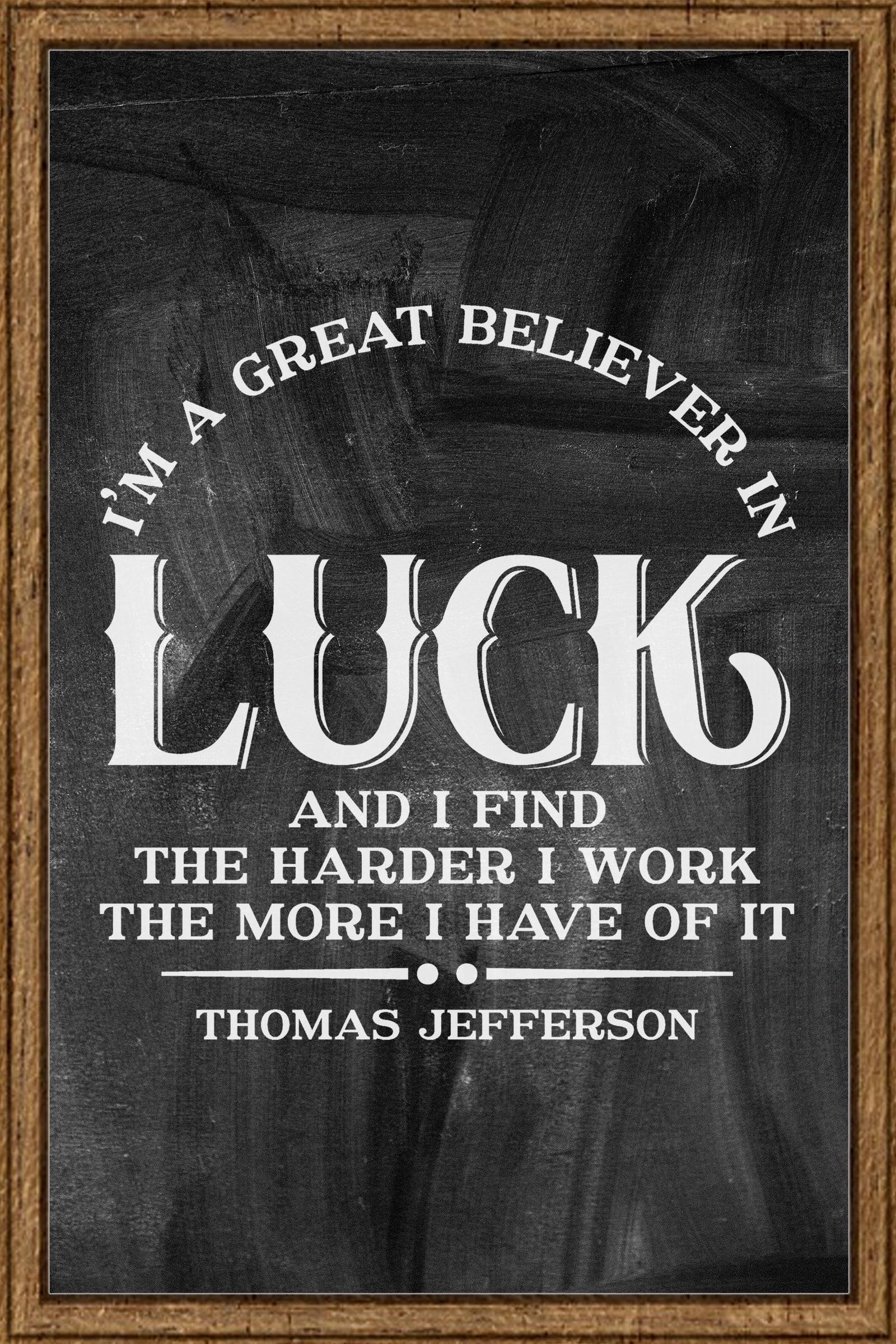 Im a great believer in luck, hard work Thomas Jefferson quote Tin Sign ...