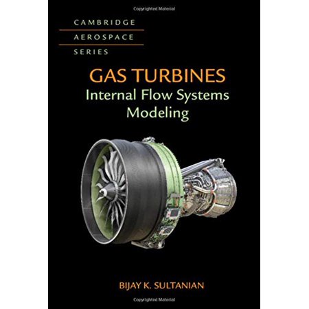 Gas Turbines: Internal Flow Systems Modeling (Cambridge Aerospace ...