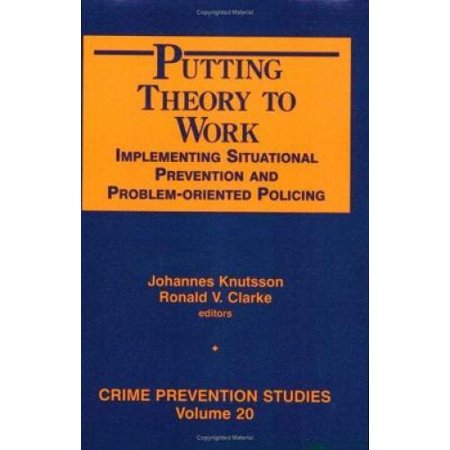 Putting Theory to Work: Implementing Situational Prevention and Problem ...