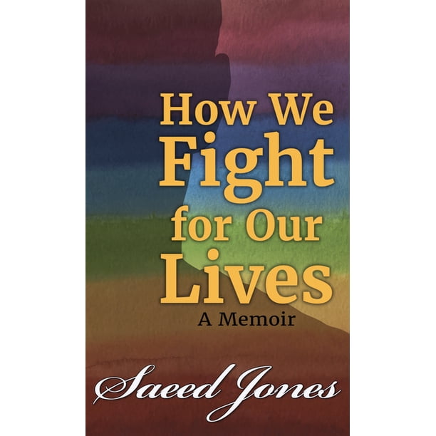 How We Fight for Our Lives : A Memoir (Hardcover) - Walmart.com