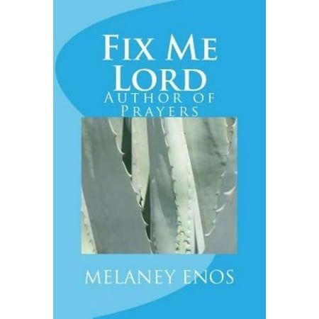 Fix Me Lord: Author of Prayers | Walmart Canada