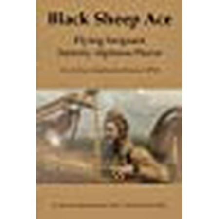 Black Sheep Ace: Flying Sergeant Sammy Alpheus Pierce | Walmart Canada