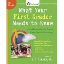 Core Knowledge What Your Fourth Grader Needs to Know: Fundamentals of a ...