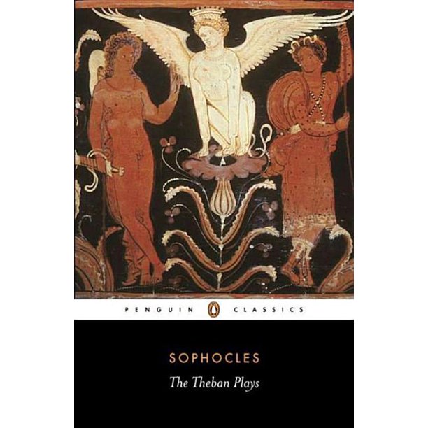 Penguin Classics: The Theban Plays : King Oedipus; Oedipus at Colonus ...