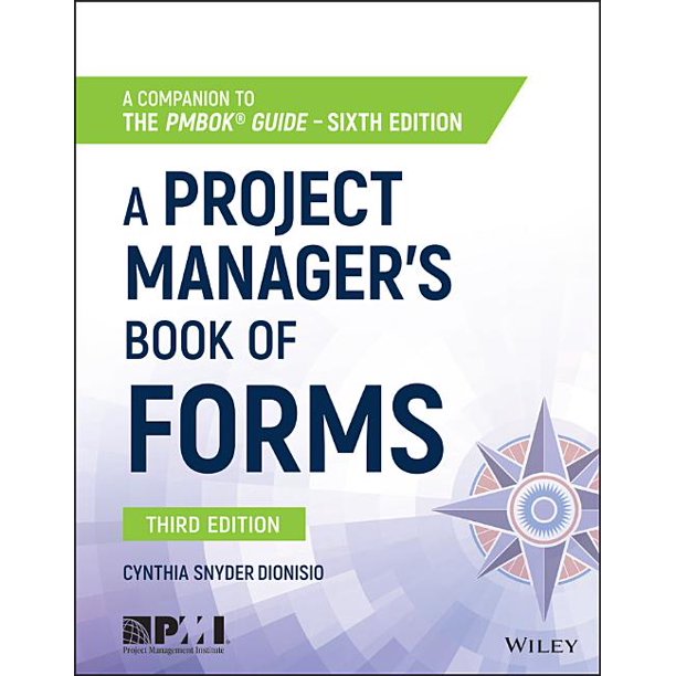A Project Manager's Book of Forms : A Companion to the Pmbok Guide ...
