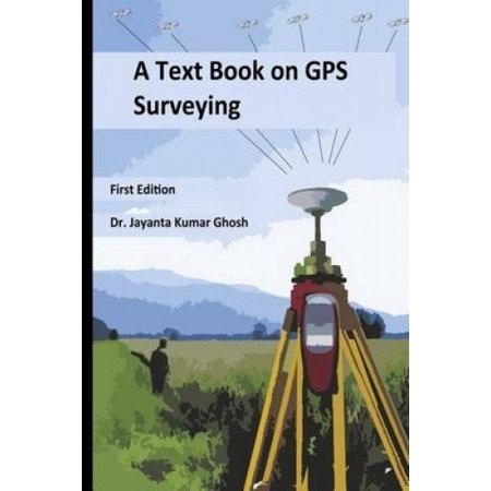 A Text Book on GPS Surveying | Walmart Canada