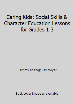 Pre-Owned Caring Kids: Social Skills and Character Education Lessons ...