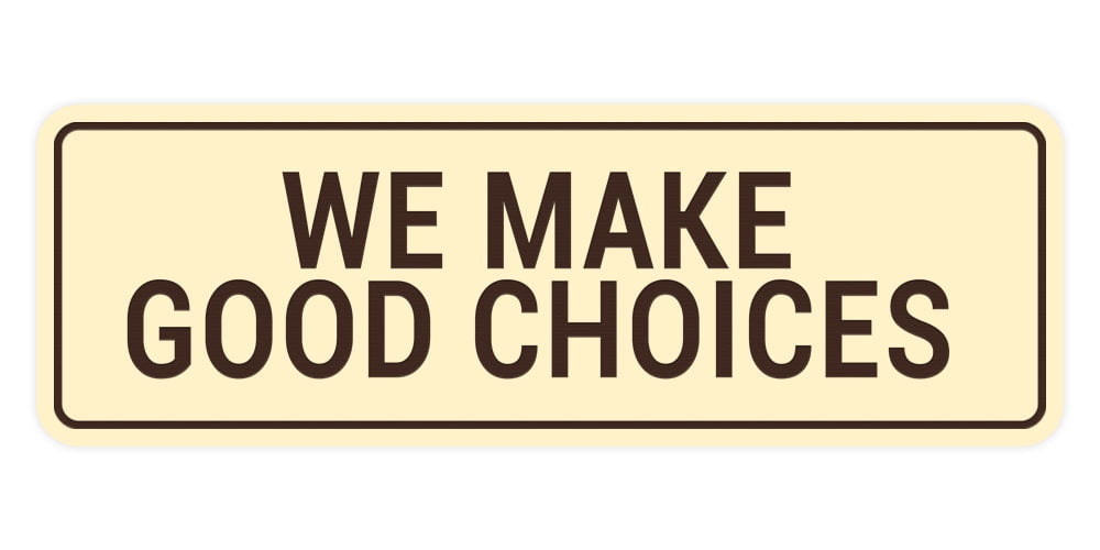 Signs ByLITA Standard We Make Good Choices Sign (Ivory/Dark Brown ...