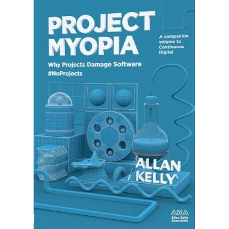 Project Myopia: Why projects damage software #NoProjects | Walmart Canada