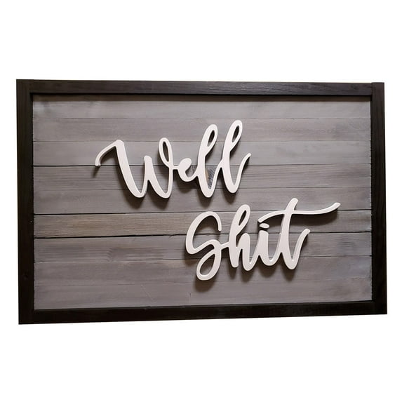 24" x 17" Funny Bathroom Signs - Well Shit - Witty Toilet Signs ...