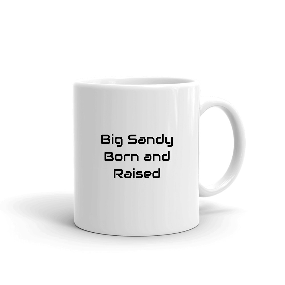 Big Sandy Born And Raised Ceramic Dishwasher And Microwave Safe Mug By ...