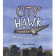 City Hawk : The Story of Pale Male (Hardcover) - Walmart.com