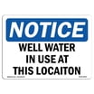 OSHA Notice Sign - Well Water In Use At This Location | Aluminum Sign ...