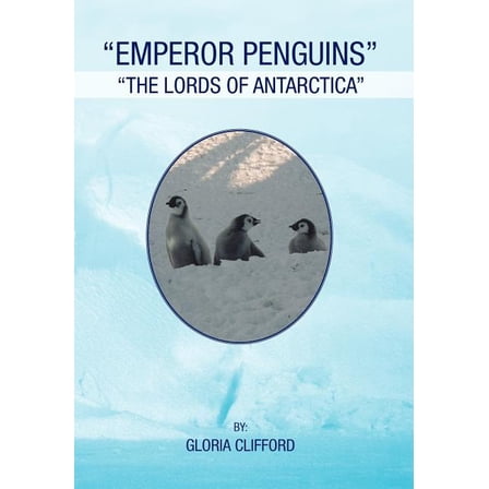 Empire Antarctica: Ice, Silence & Emperor Penguins (Hardcover ...