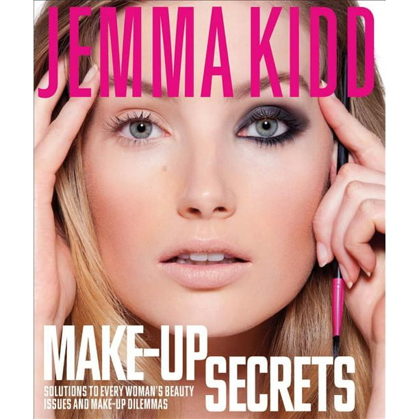 Jemma Kidd Make-Up Secrets : Solutions to Every Woman's Beauty Issues ...