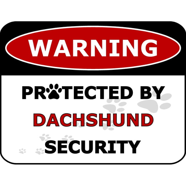 PCSCP Warning Protected by Dachshund Security 11.5 inch by 9 inch ...