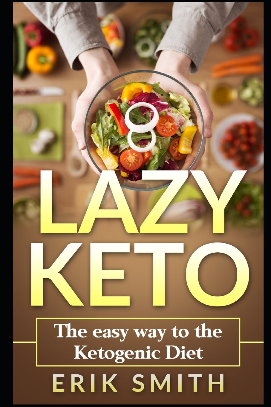 Lazy Keto : The Easy Way To The Ketogenic Diet (Paperback) - Walmart ...
