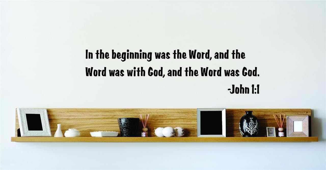 Custom Wall Decal In The Beginning Was The Word The Word Was With God ...