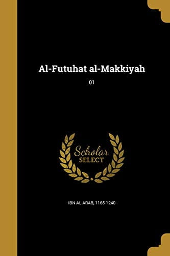 Al-Futuhat al-Makkiyah; 01 (Paperback) - Walmart.com