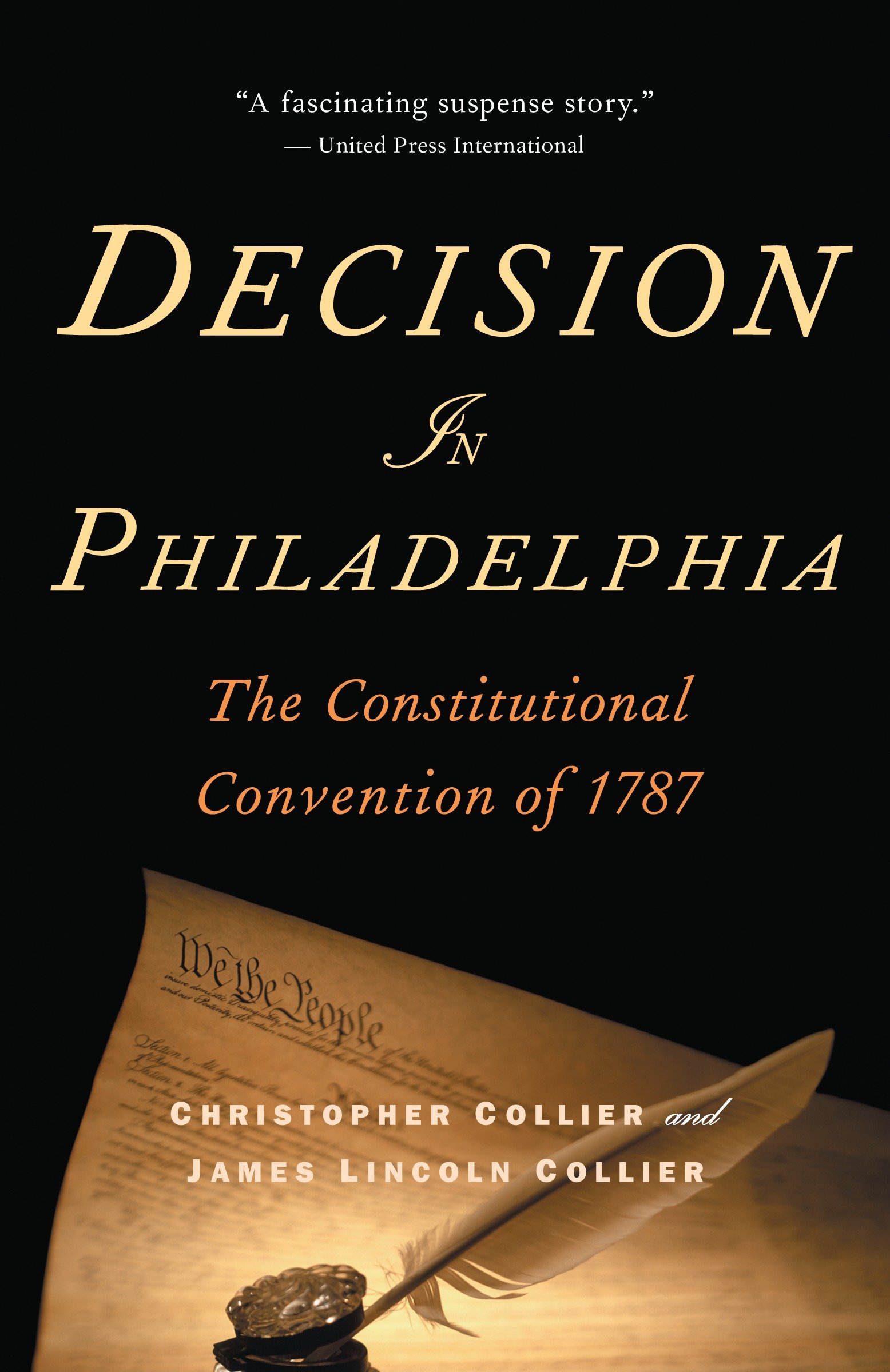 Decision in Philadelphia : The Constitutional Convention of 1787 ...