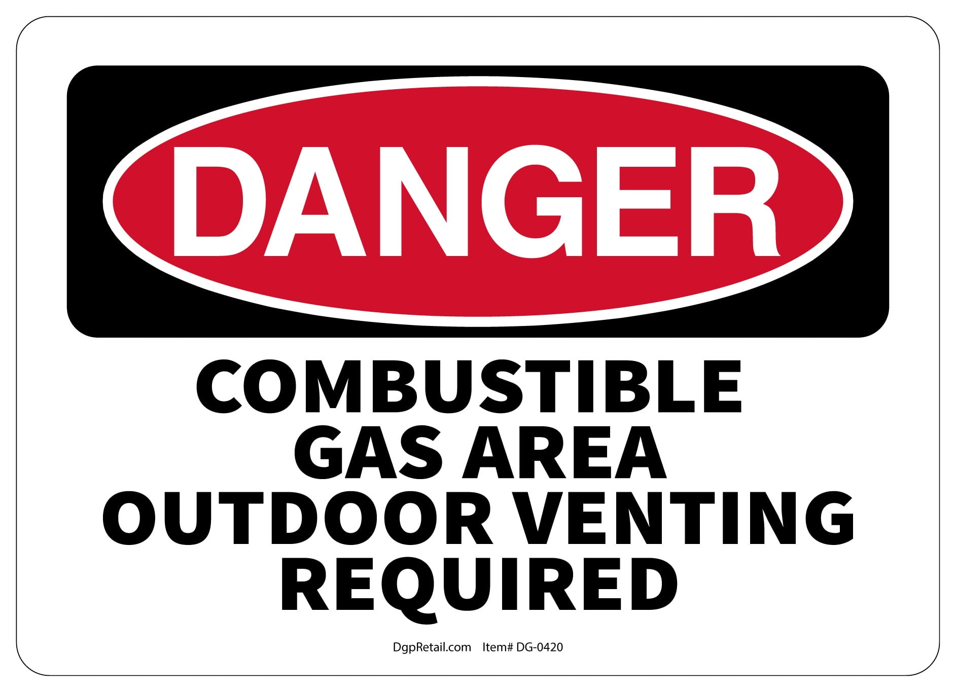 OSHA DANGER SAFETY SIGN COMBUSTIBLE GAS AREA OUTDOOR VENTING REQUIRED ...