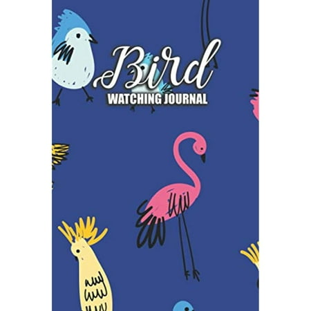 Bird Watching Journal: Birder's Log Book Birding Notebook With Sketch ...