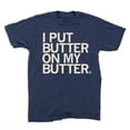 Butter On My Butter TShirt Trending Tee Best Gift Shirts - Walmart.com