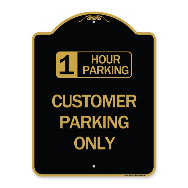 SignMission 18 x 24 in. Designer Series Sign - 1 Hour Parking Customer ...