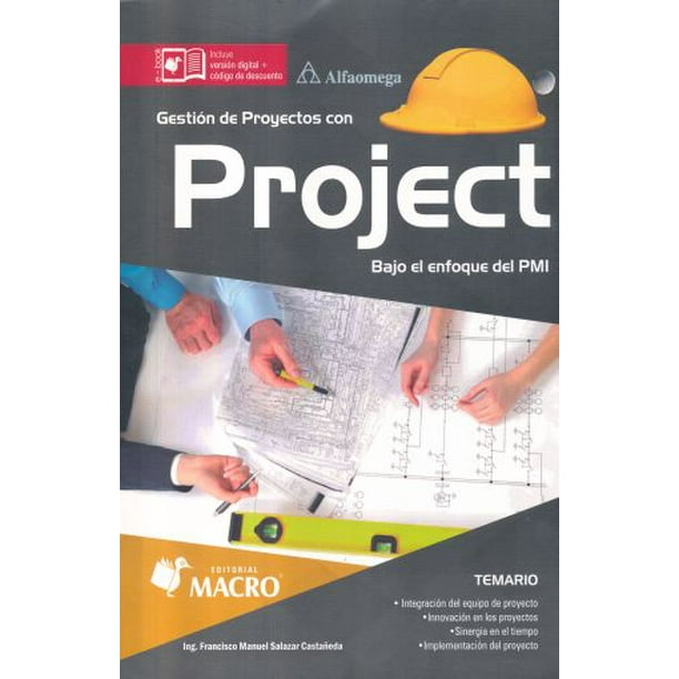 GESTION DE PROYECTOS CON PROJECT BAJO EL ENFOQUE PMI ALFAOMEGA-MACRO FRANCISCO SALAZAR | Bodega ...